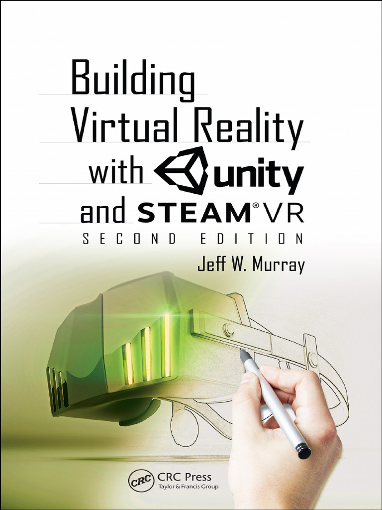 Building Virtual Reality With Unity and SteamVR by Jeff W. Murray | PDF ...