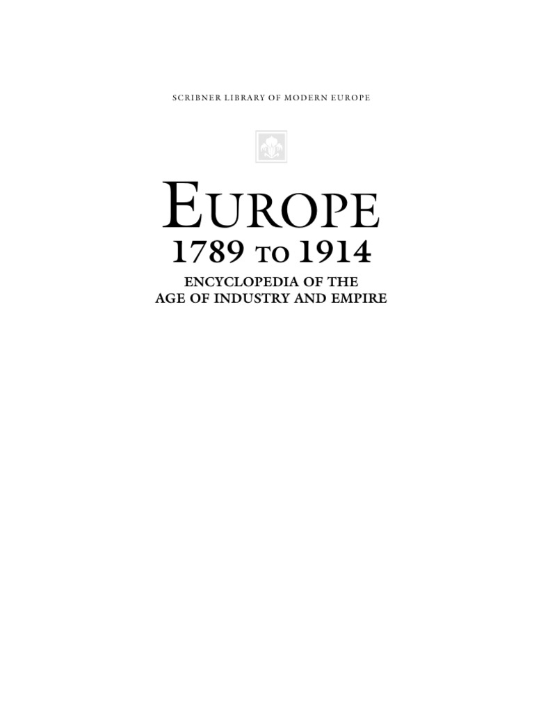 John Merriman - Europe 1789 To 1914 - Encyclopedia of The Age of Industry and Empire. Vol. 2 ...