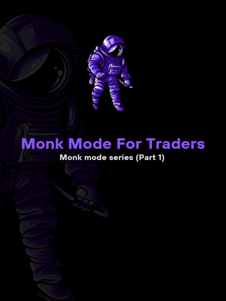 Monk Mode For Traders. Part 1 | PDF | Disciplines | Goal