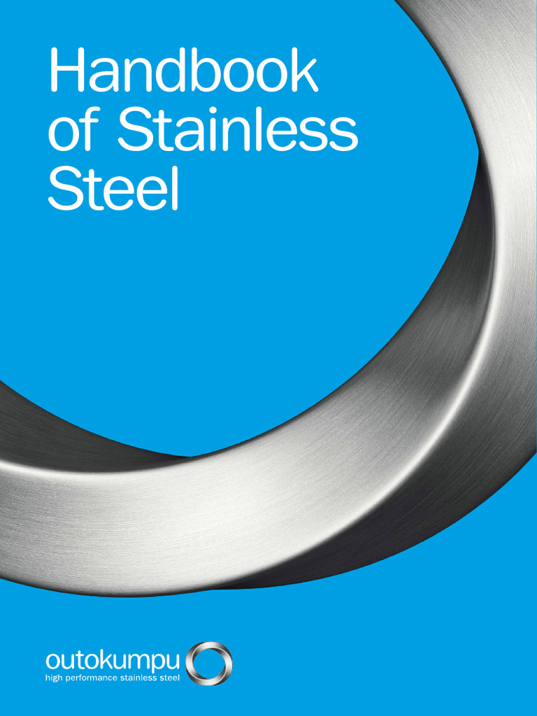 Outokumpu Handbook of Stainless Steel 2017 Edition | PDF | Stainless ...