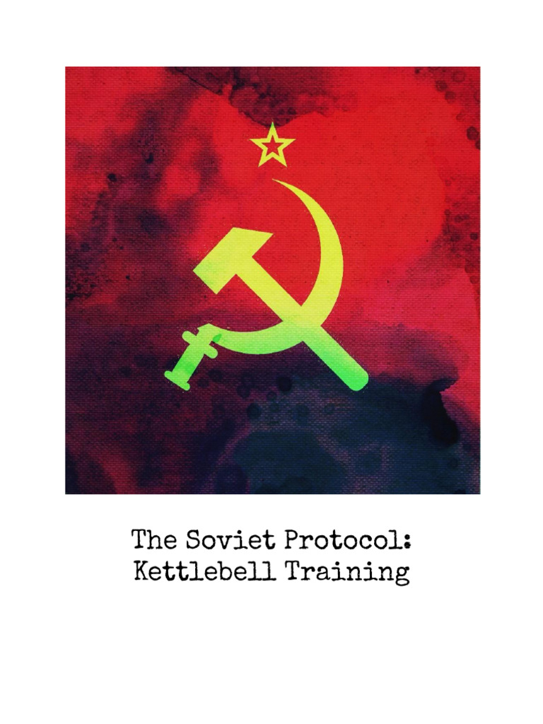 The Soviet Protocol Kettlebell Training | PDF | Kettlebell | Strength ...