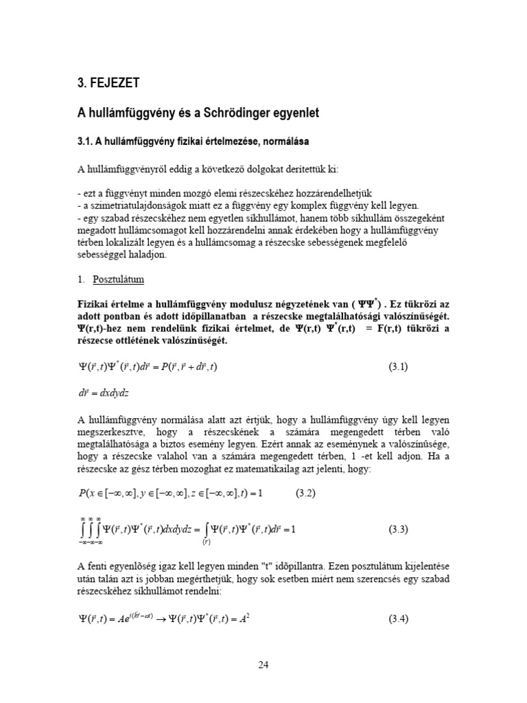 FEJEZET. A Hullámfüggvény És A Schrödinger Egyenlet A Hullámfüggvény ...
