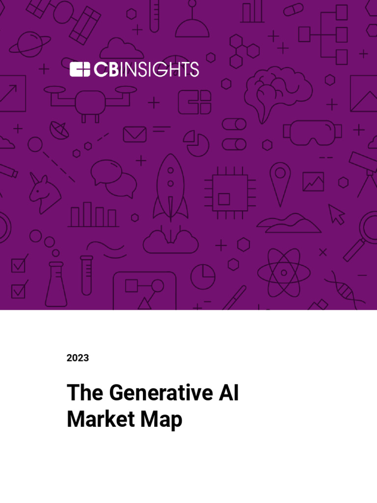 CB Insights Report The Generative AI Market Map | Download Free PDF | Artificial Intelligence ...