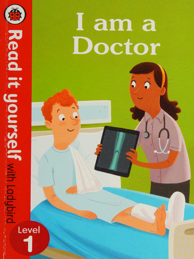 I Am A Doctor - Read It Yourself With Ladybird Level 1 | PDF | Written Communication | Learning