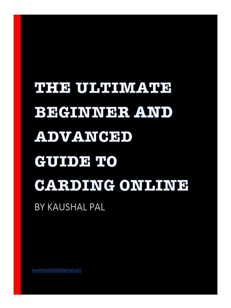 The Ultimate Beginners Guide To Carding by Kaushal Pal | PDF | Credit Card | Computer Network