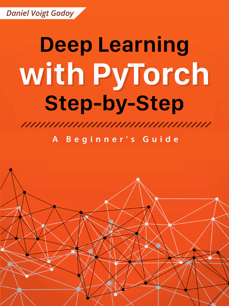 Daniel Voigt Godoy - Deep Learning With PyTorch Step-By-Step A Beginner ...