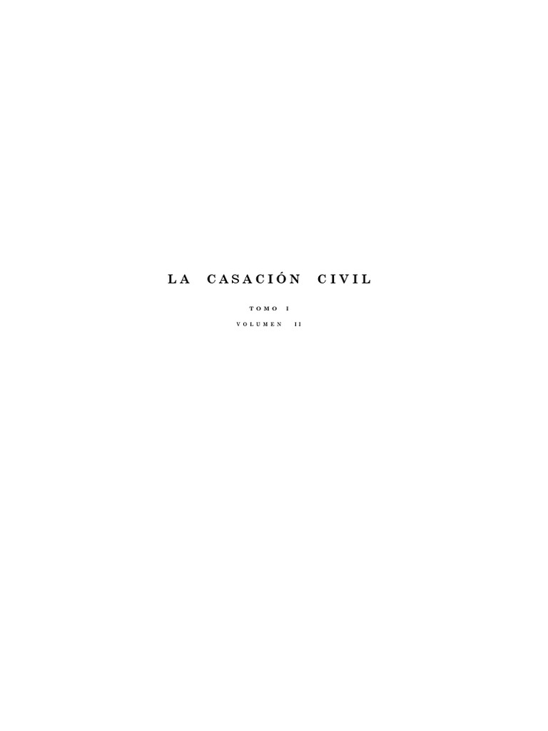 Calamandrei 1937 La Casacion Civil, Tomo I, Vol II | PDF Calamandrei 1937 La Casacion Civil, Tomo I, Vol II | PDF