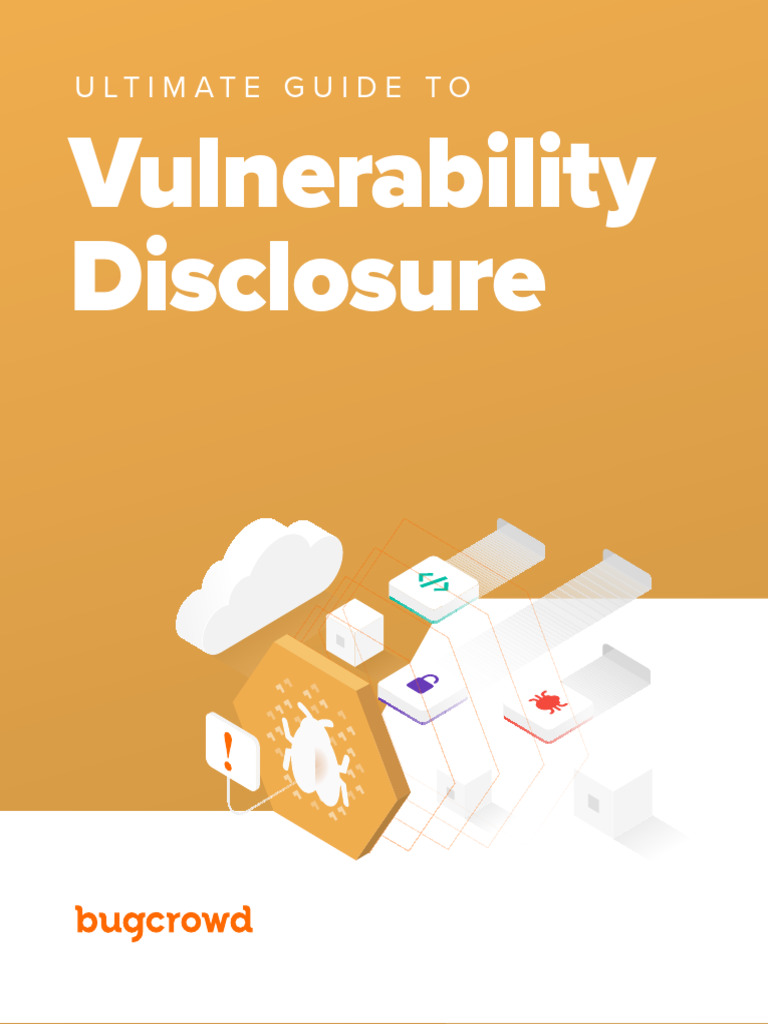 Ultimate Guide To Vulnerability Disclosure PDF 1685704093 | PDF | Vulnerability (Computing ...