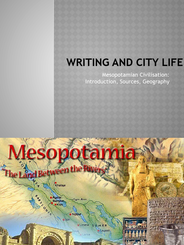 Writing and City Life Part 1 | PDF | Mesopotamia | Sumer