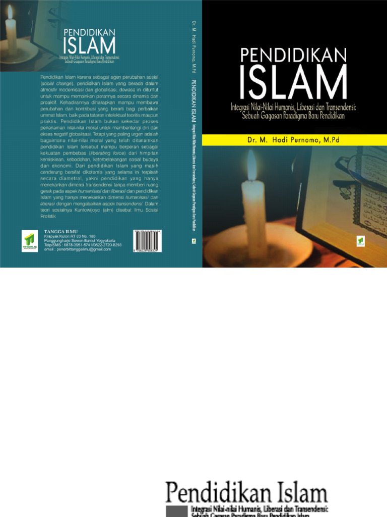 Pendidikan Islam Integrasi Nilai-Nilai Humanis, Liberasi Dan Transendensi Sebuah Gagasan ...