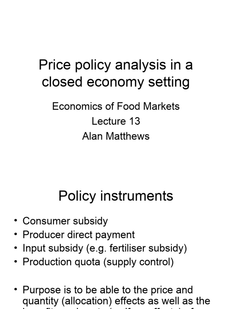 Lecture13 Price Policy Closed Economy | PDF | Subsidy | Economic Surplus