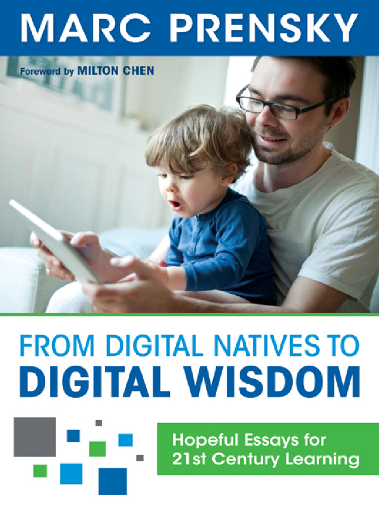 Marc R. Prensky - From Digital Natives To Digital Wisdom - Hopeful ...