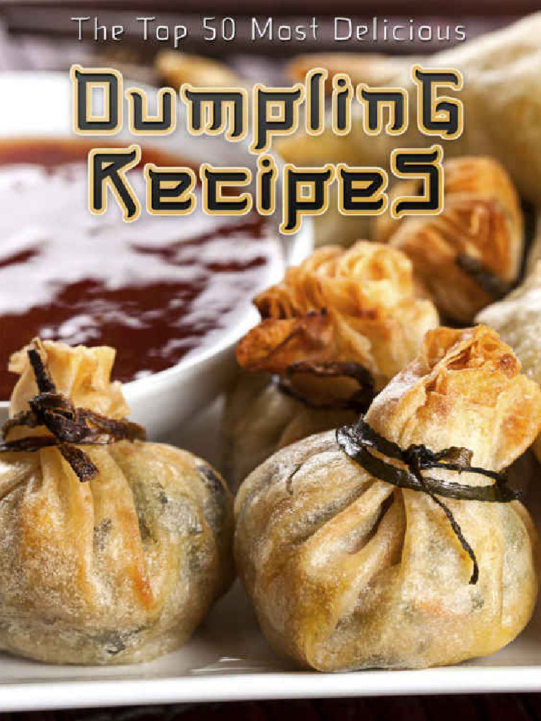 Dumplings - The Top 50 Most Delicious Dumpling Recipes (PDFDrive) | PDF | Dumpling | Teaspoon