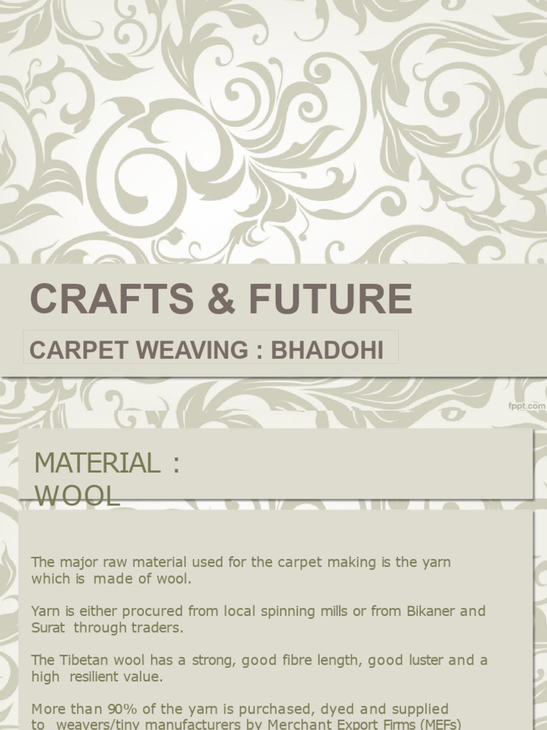 Bhadohi Carpet Weaving Process | PDF | Weaving | Dyeing