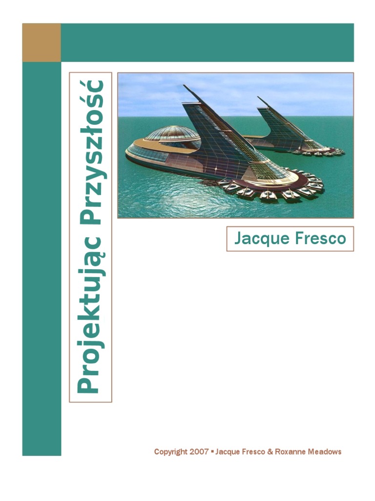 Jacque Fresco - Projektując Przyszłość (PL) | PDF