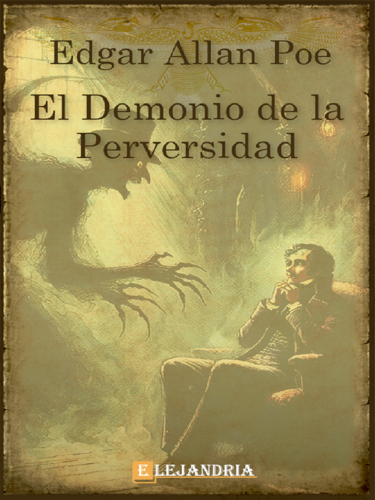 El Demonio de La Perversidad-Allan Poe Edgar | PDF | Razón | Edgar ...
