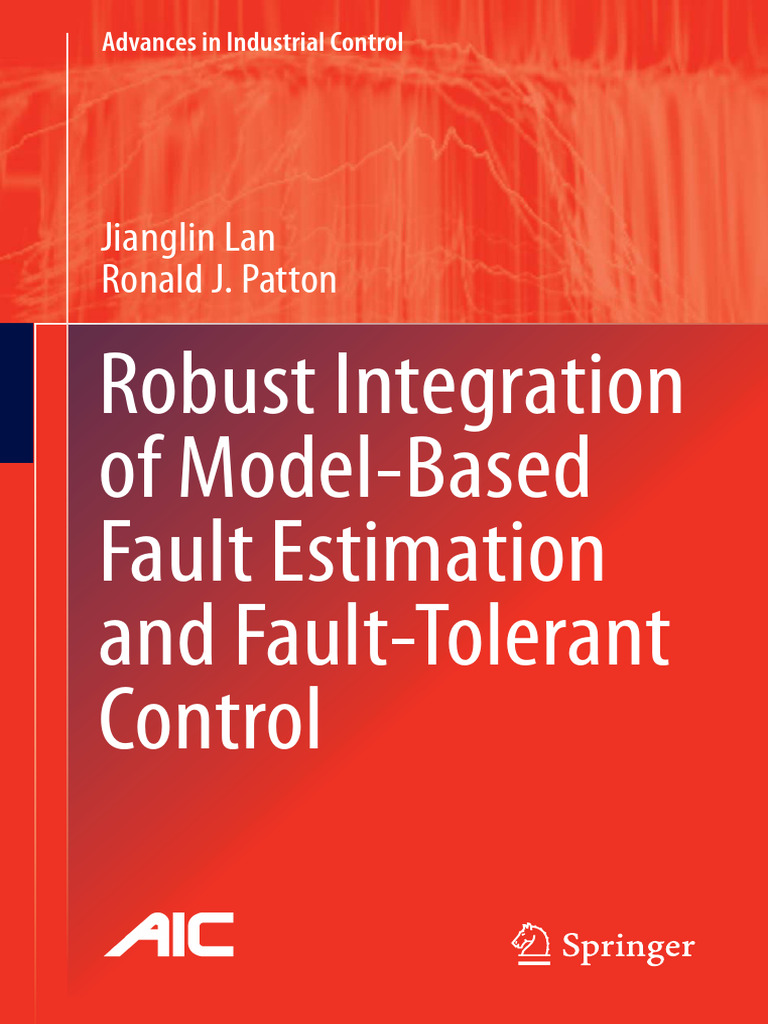 Robust Integration of Model-Based Fault Estimation and Fault-Tolerant ... Robust Integration of Model-Based Fault Estimation and Fault-Tolerant ...