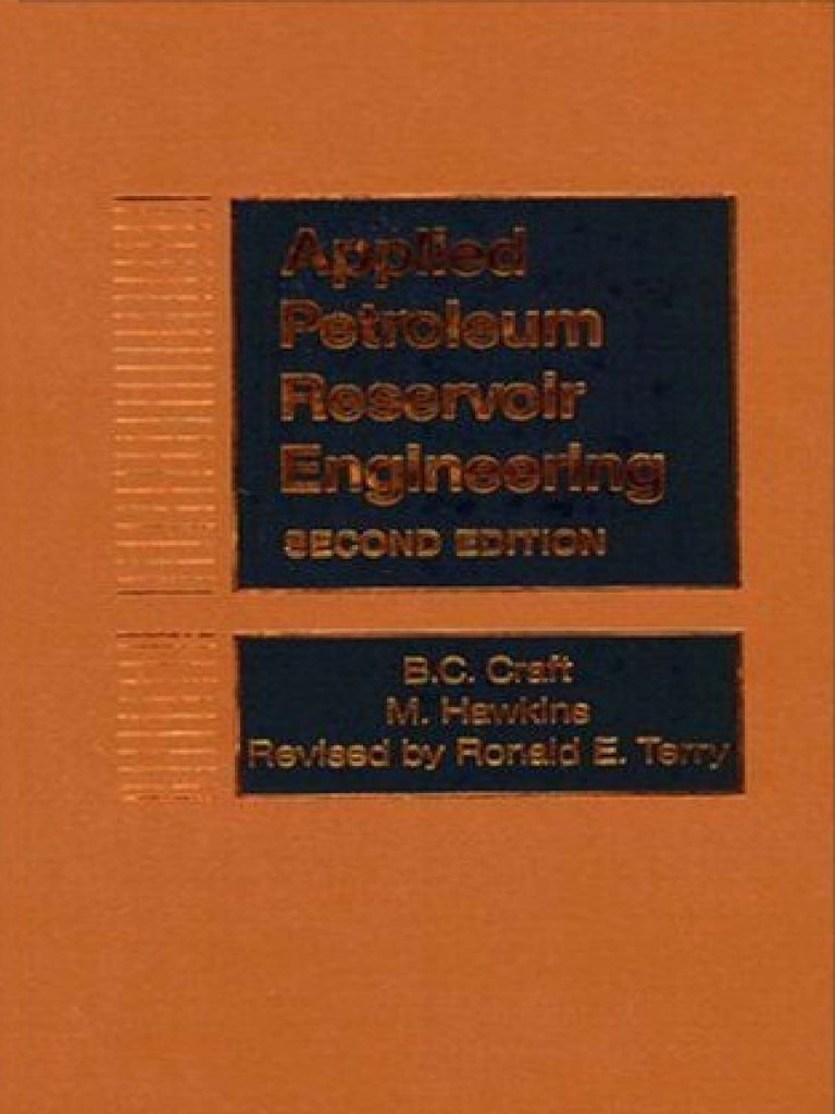 B. C. Craft, M. Hawkins, Ronald E. Terry-Applied Petroleum Reservoir Engineering (Second Edition ...