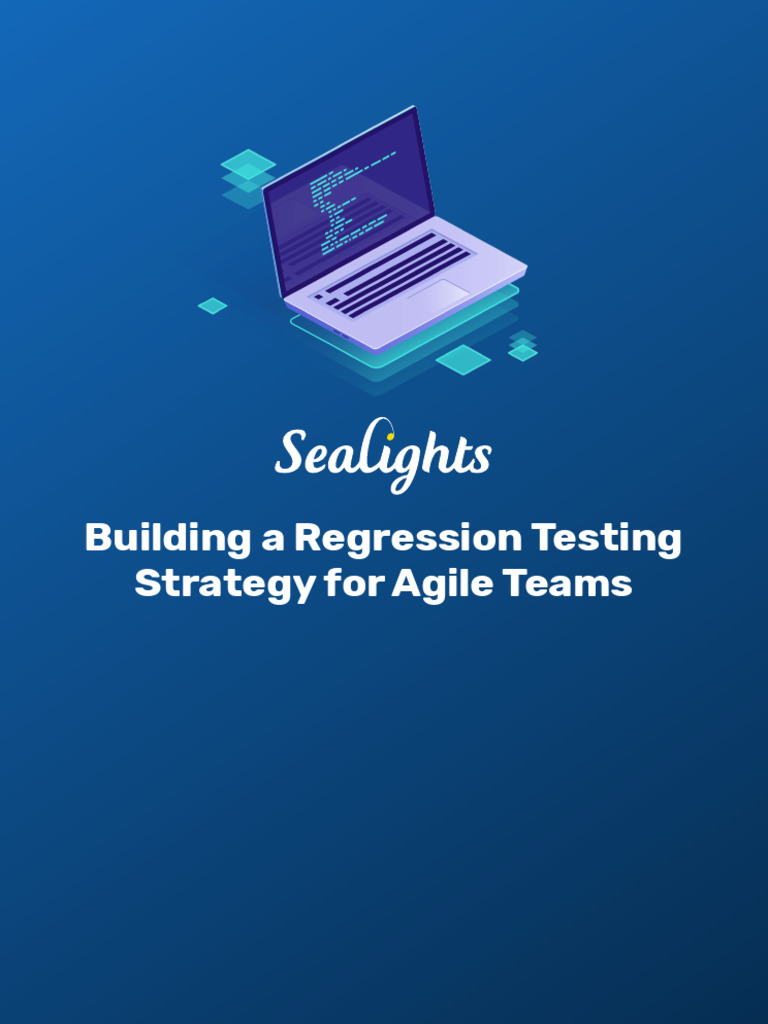 SeaLights White Paper Building A Regression Testing Strategy For Agile ...