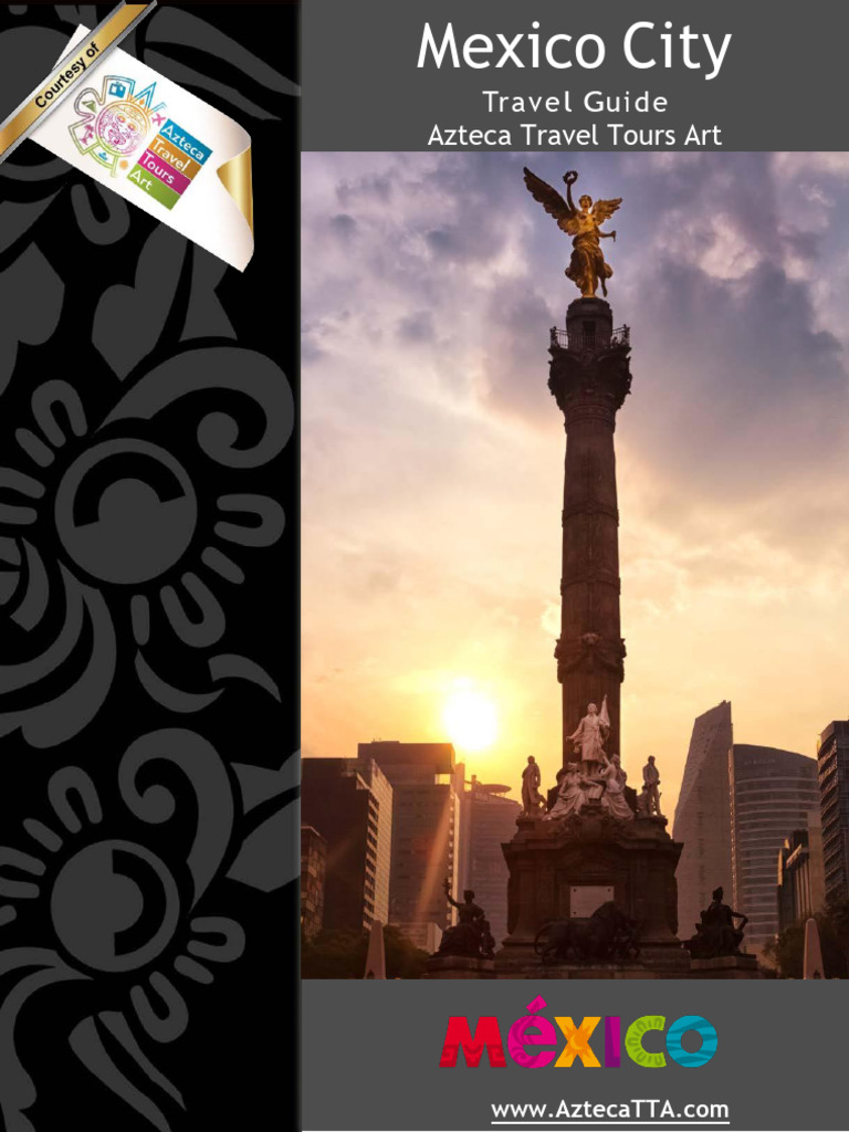Mexico City Travel Guide Azteca Travel Tours Art v2 | PDF