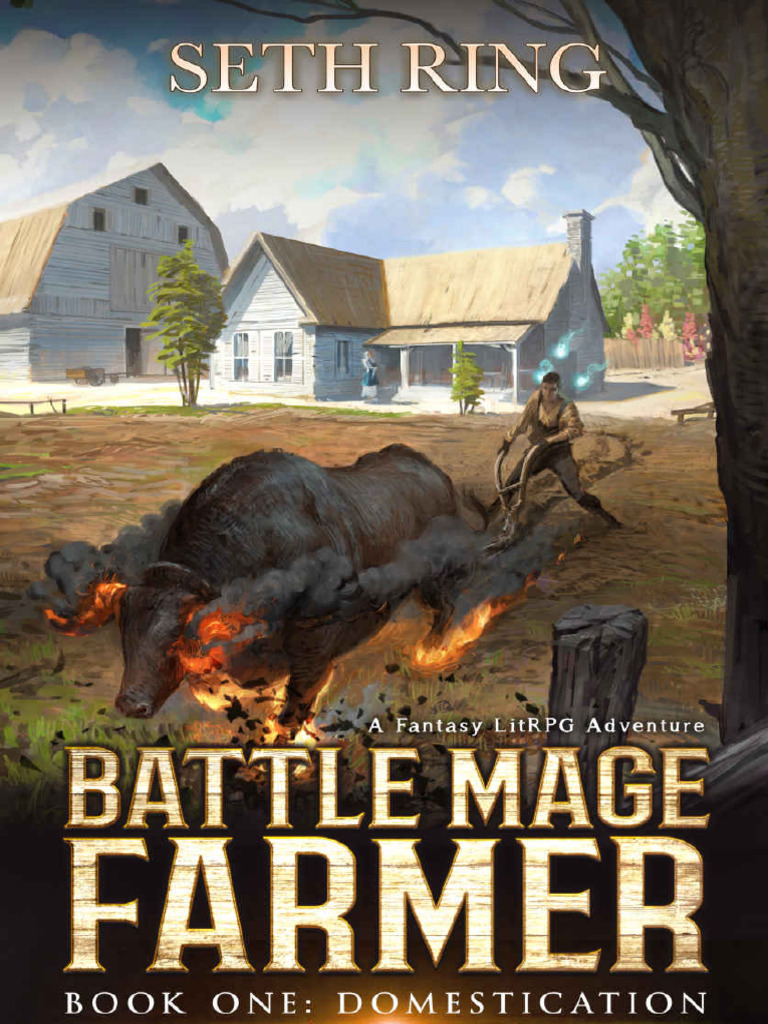 Domestication A Fantasy LitRPG Adventure Battle Mage Farmer Book 1 by Seth | PDF