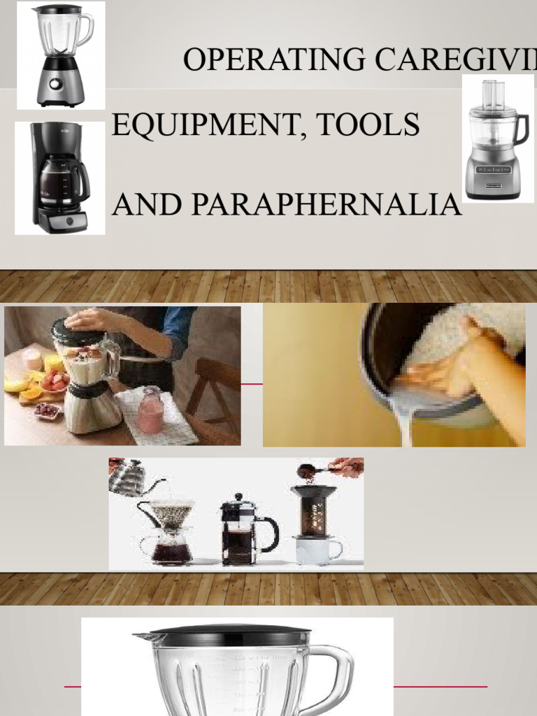 Operating Caregiving Equipment, Tools and Paraphernalia | PDF