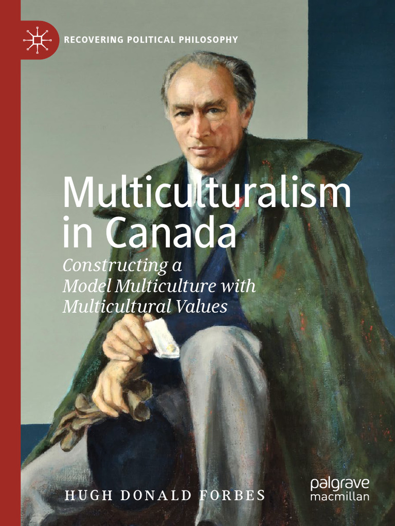 Multiculturalism in Canada: Constructing A Model Multiculture With ...
