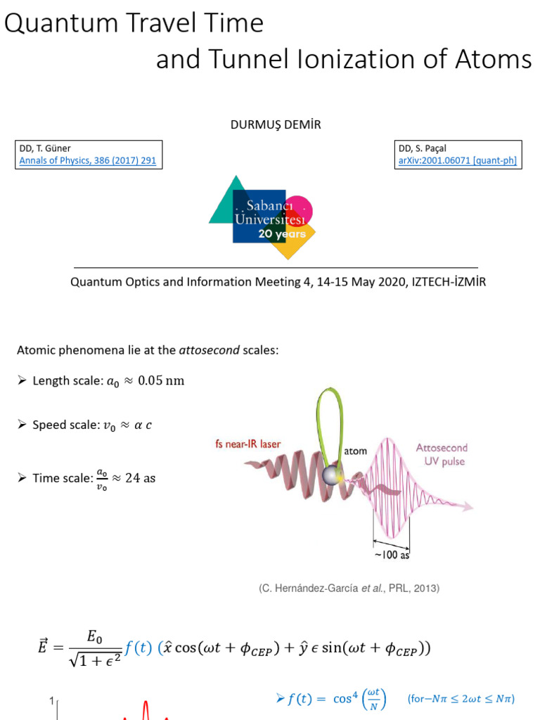 Quantum Travel Time and Tunnel Ionization of Atoms at Tunneling Talk by Prof. Dr. Durmus Demir ...
