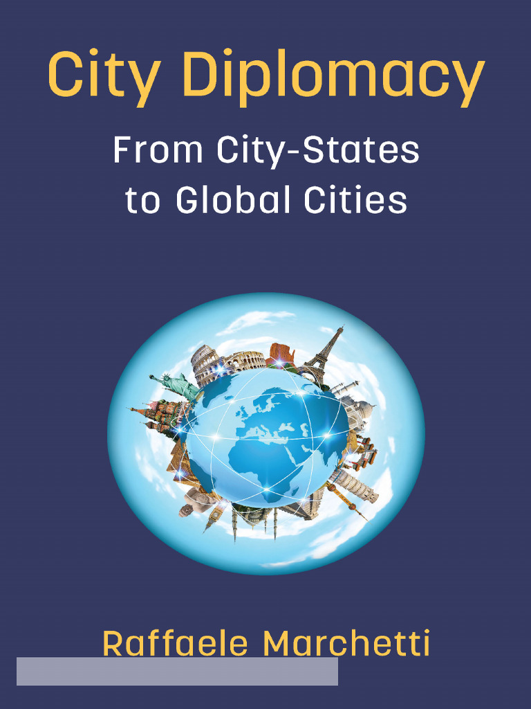 City Diplomacy From City-States To Global Cities by Raffaele Marchetti ...