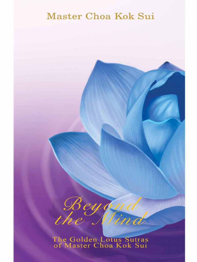 Beyond The Mind (The Golden Lotus Sutra On Meditation) (Master Choa Kok ...