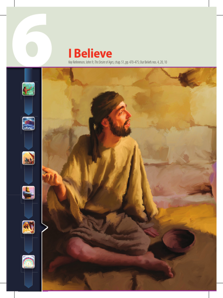 I Believe: Key References: John 9 The Desire of Ages, Chap. 51, Pp. 470 ...