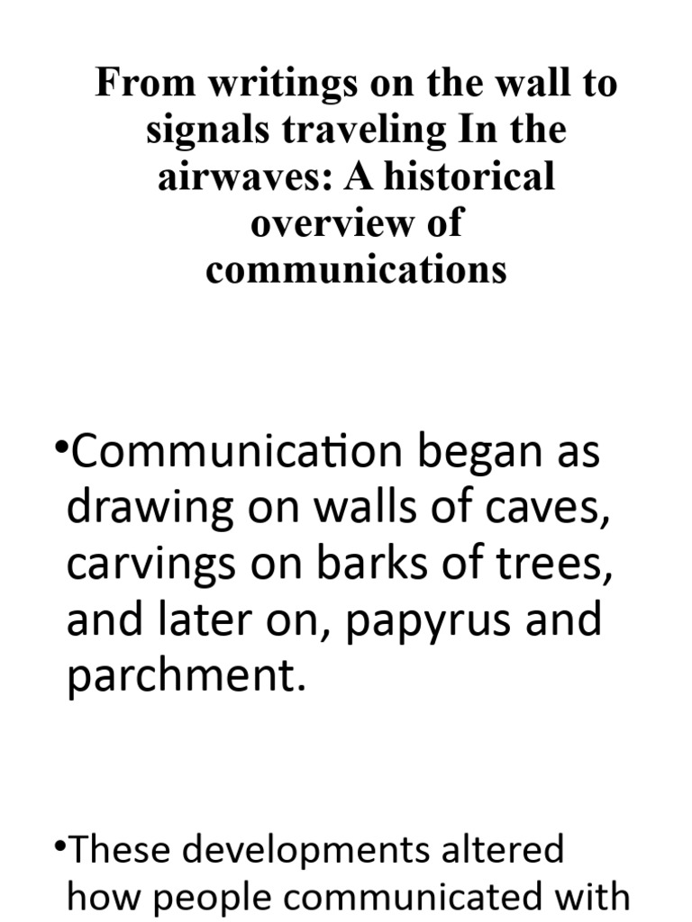 From Writings On The Wall To Signals Traveling in The Airwaves: A ...