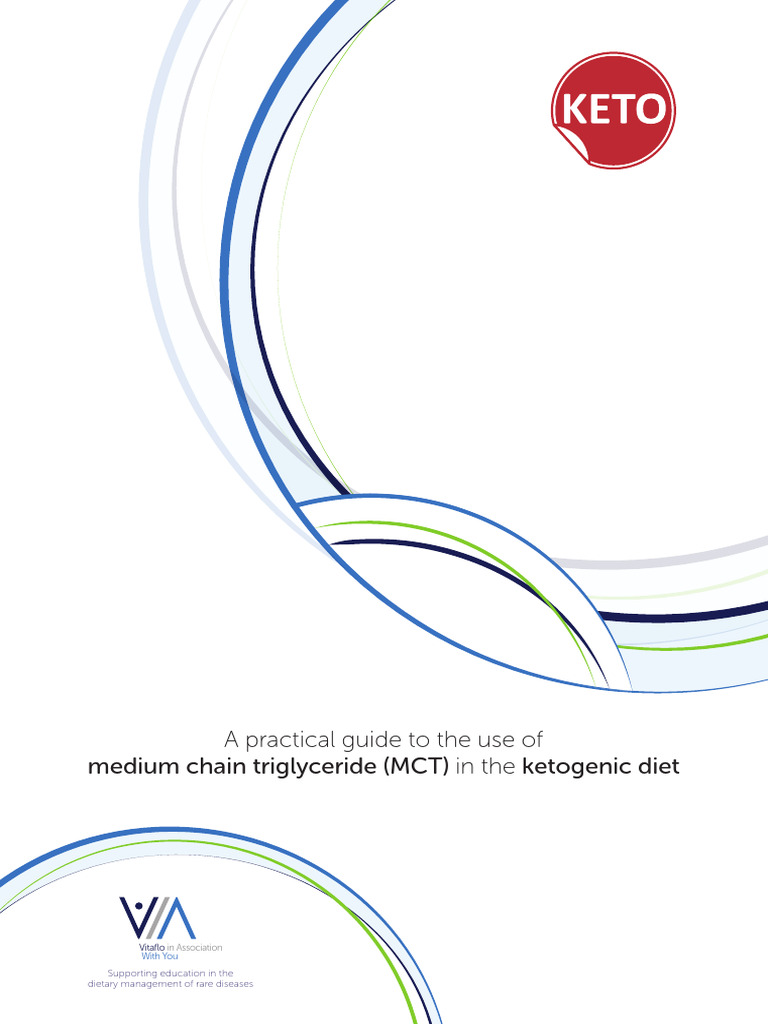 A Practical Guide To The Use of Medium Chain Triglyceride (MCT) in The ...