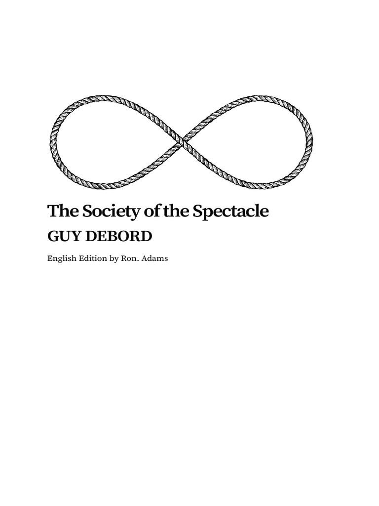 The Society of The Spectacle - Guy Debord - First, 2021 - Unredacted ...