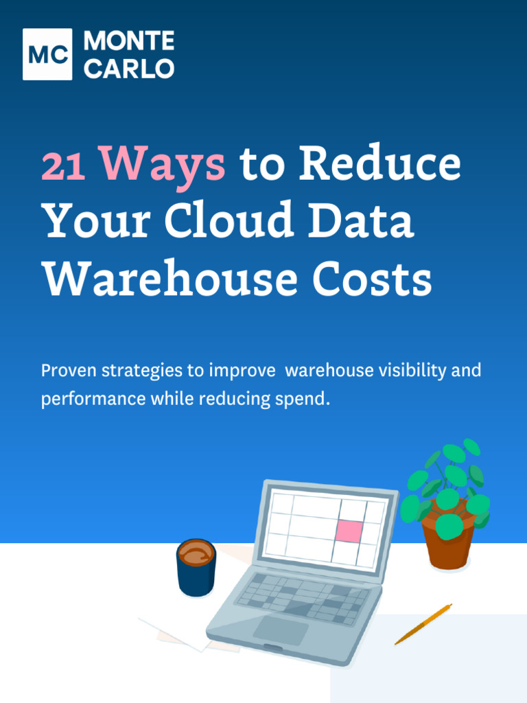 21 Ways To Reduce Your Cloud Data Warehouse Costs | PDF | Cloud Computing | Cache (Computing)