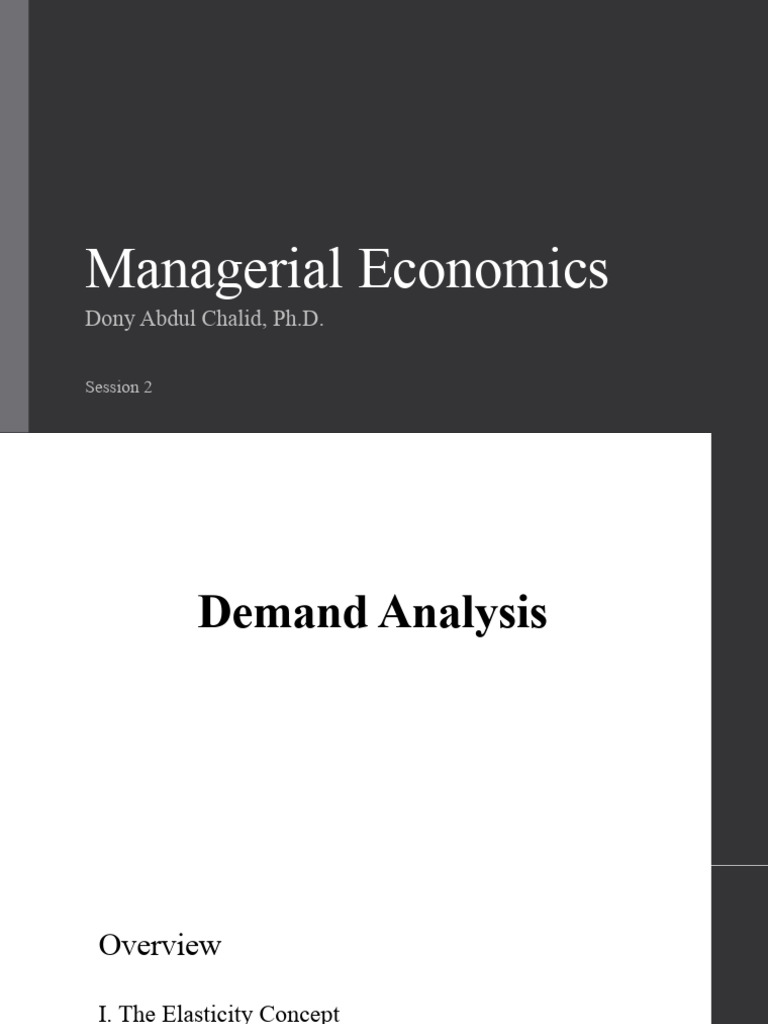 Managerial Economics Session 2 MMUI | PDF | Elasticity (Economics) | Demand