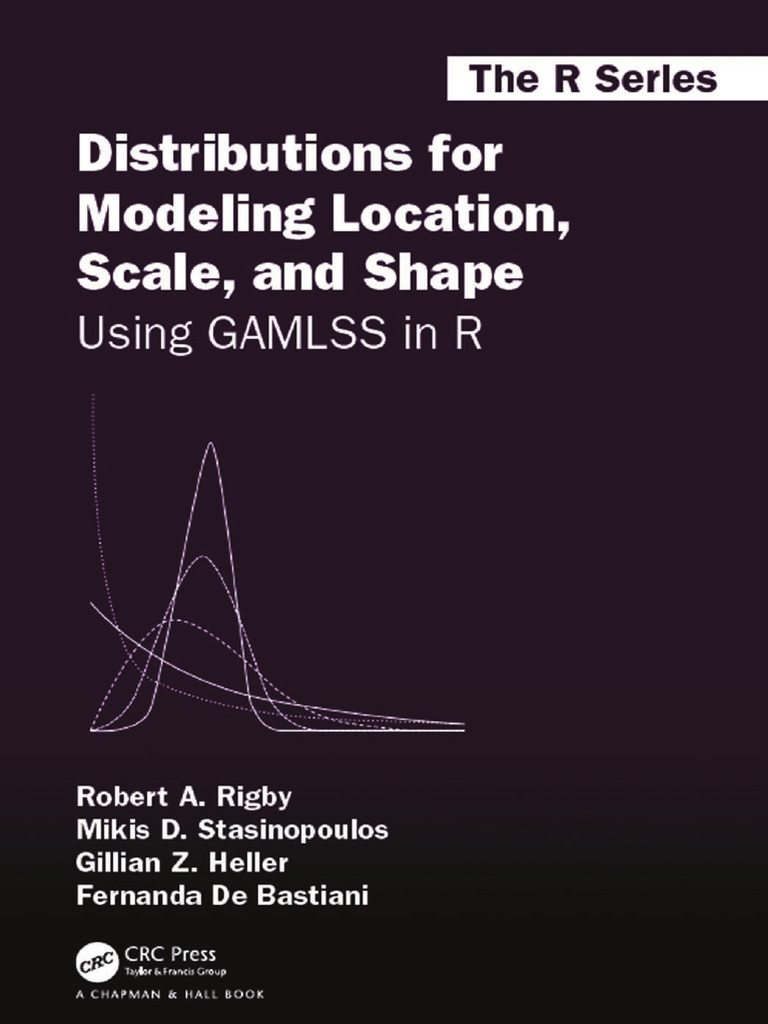 Distributions For Modeling Location Scale and Shape Using Gamlss in R | PDF