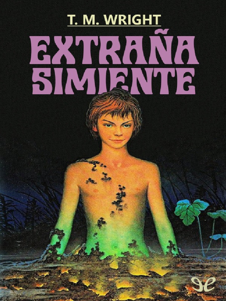 EXTRAÑA SIMIENTE 1 Extrana Simiente T M Wright 178 | PDF