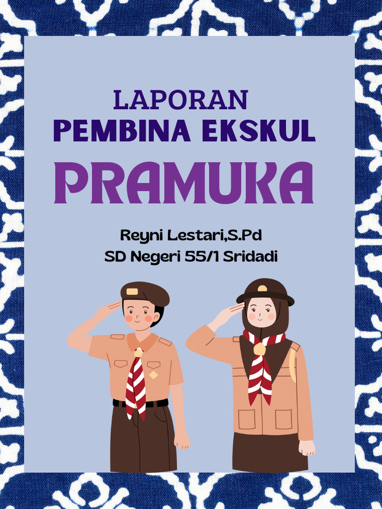 Laporan Tugas Tambahan Pembina Ekstrakurikuler. Pramuka | PDF