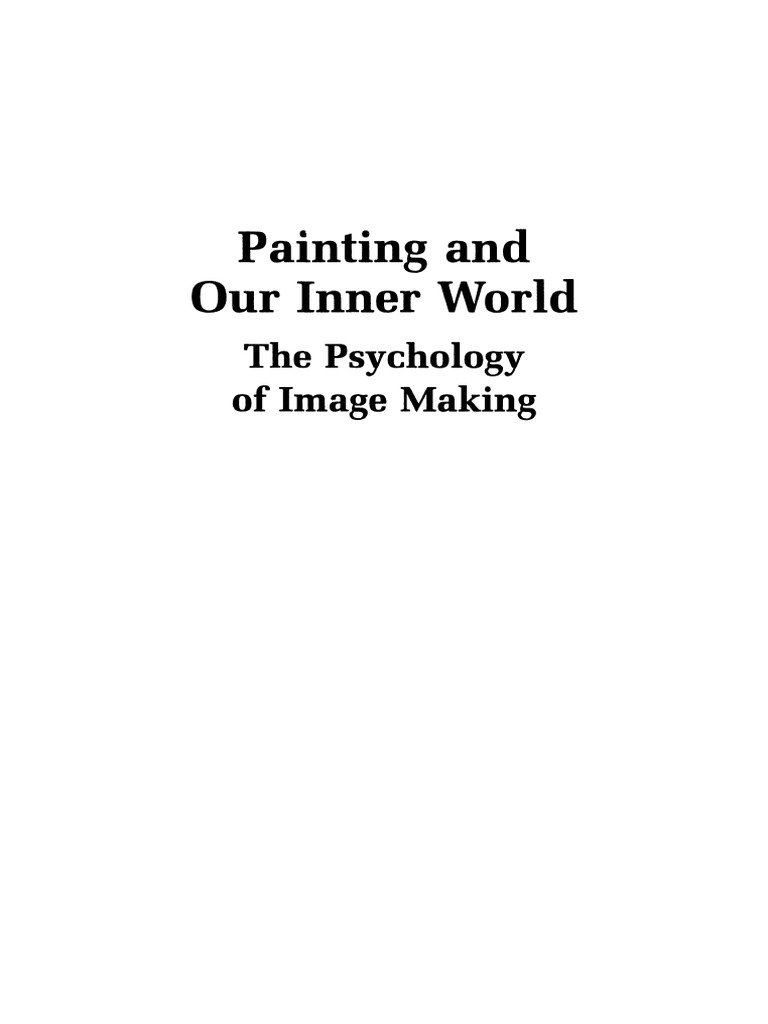 Painting and Our Inner World - The Psychology of Image Making (PDFDrive ...