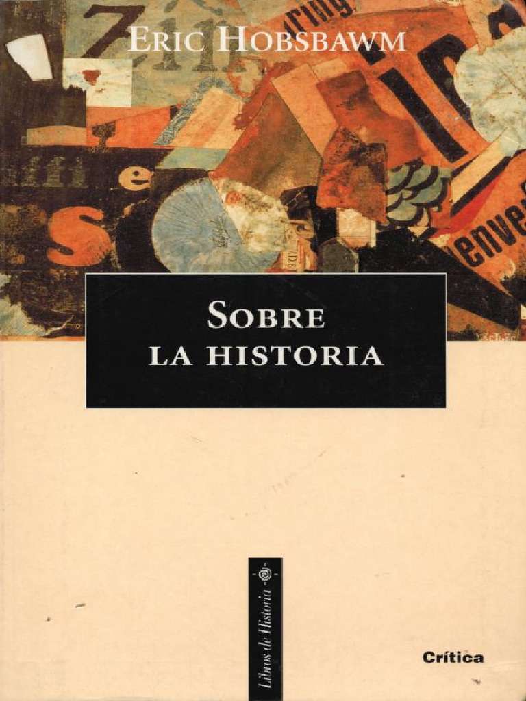 Eric Hobsbawm. Sobre La Historia | PDF