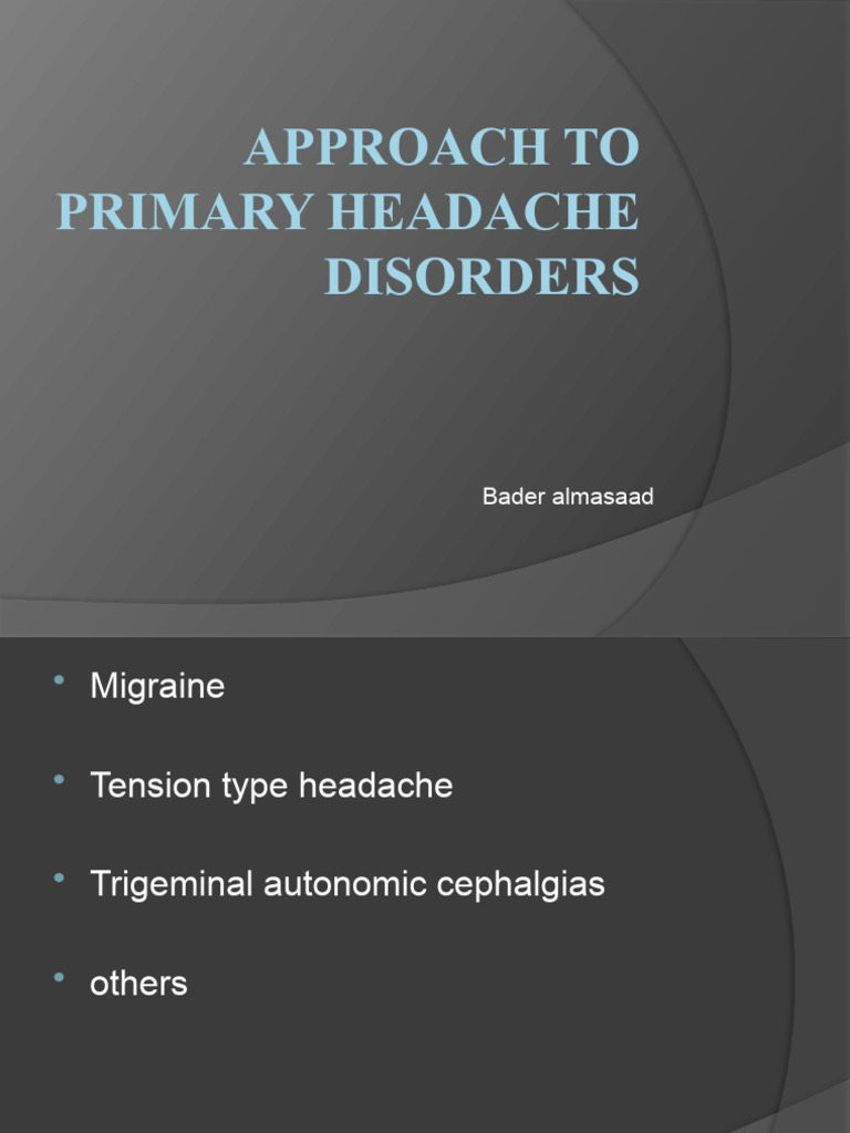 Approach To Primary Headache Disorders | PDF