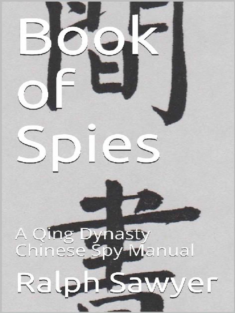 Book of Spies A Qing Dynasty Chinese Spy Manual (Ralph D. Sawyer) (Z ...