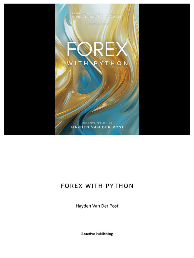 Forex With Python - A Comprehensive Guide by Hayden Van Der Post | PDF
