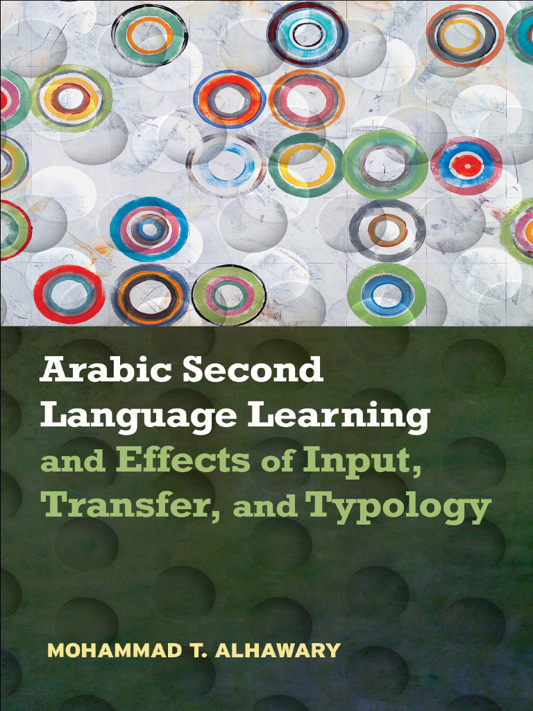 Alhawary - 2019 - Arabic Second Language Learning and Effects of Input ...