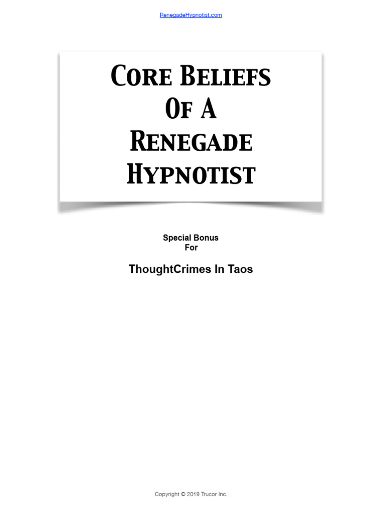 Core Beliefs of A Renegade Hypnotist | PDF | Thought | Hypnosis