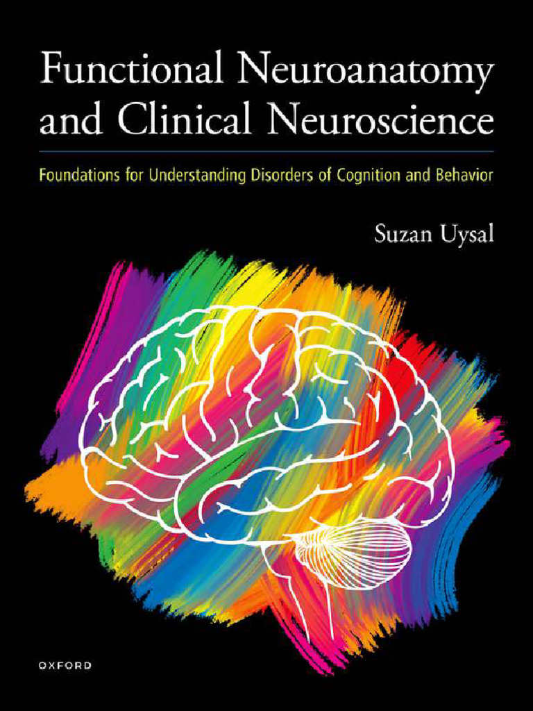 Functional Neuroanatomy and Clinical Neuroscience - Foundations For Understanding Disorders of ...
