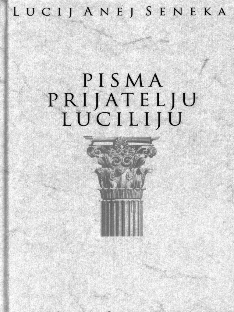 Seneka - Pisma Prijatelju Luciliju | PDF