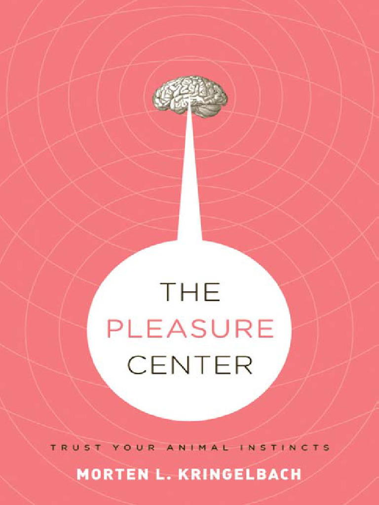 Vdoc - Pub The Pleasure Center Trust Your Animal Instincts | PDF ...