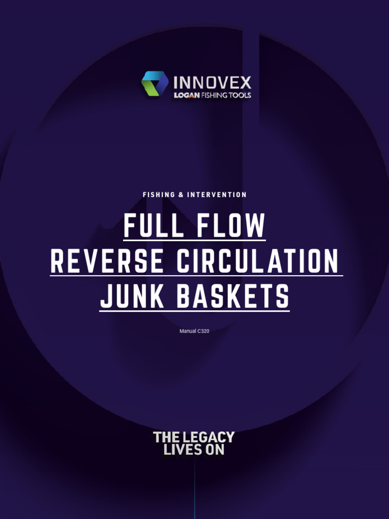 Innovex C320 Full Flow Reverse Circulation Junk Baskets Feb022a | PDF ...